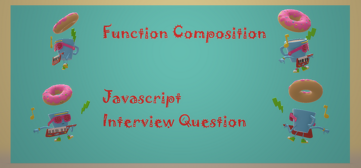 What is Function Composition ?— Javascript Interview Question | by ... What is Function Composition ?— Javascript Interview Question | by ...