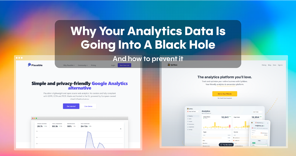 Why Your Analytics Data Is Going Into A Black Hole | by Alex Streza ...