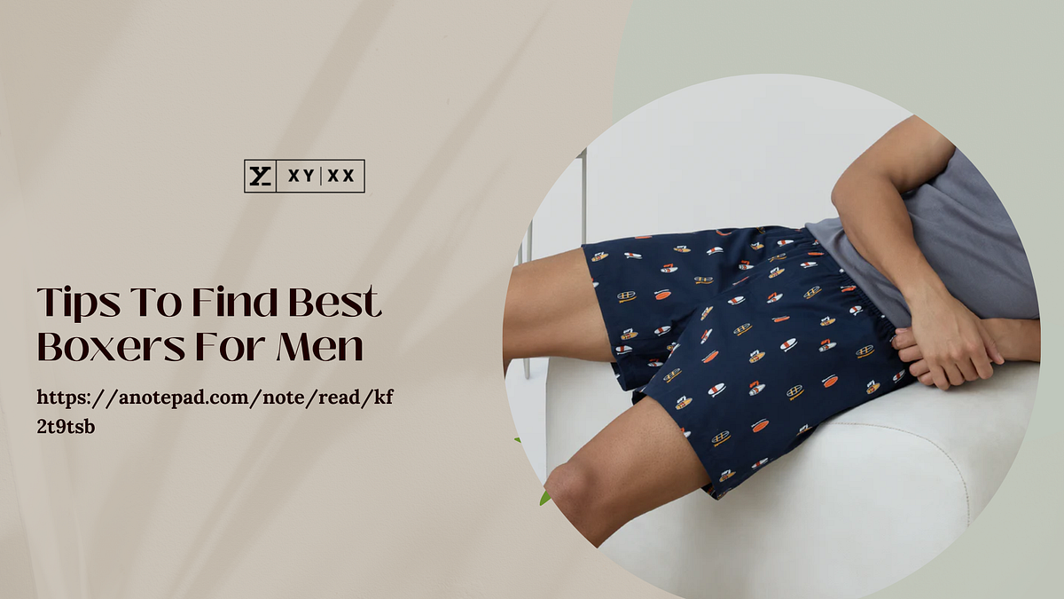 Tips To Find Best Boxers For Men - Simon Harmers - Medium