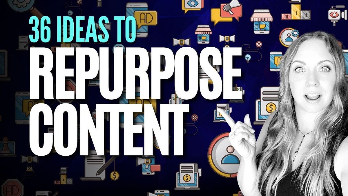 Maximizing Your Content’s Reach and Efficiency: The Ultimate Guide to Content Repurposing | by ...