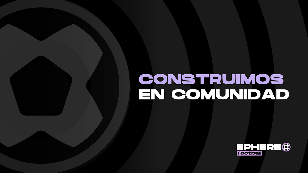 La comunidad que construye Ephere Football | by Silvina (Chivi) Álvarez ...