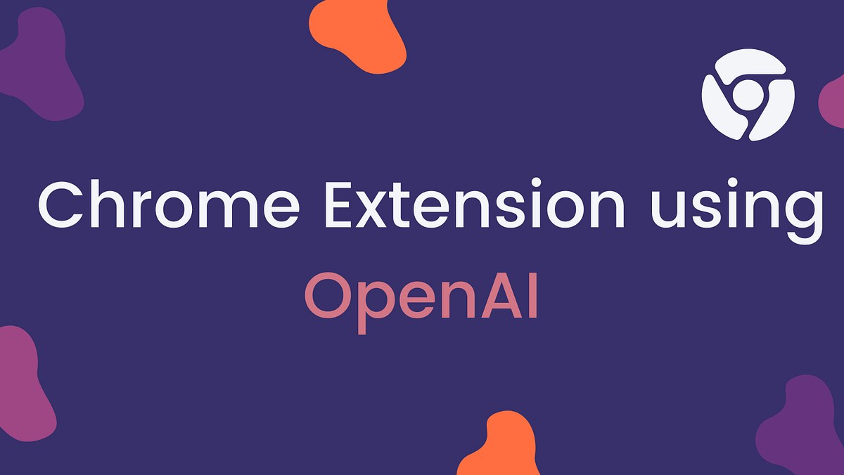 Create Chrome extension using OpenAi API | by Harsh Singh | Medium