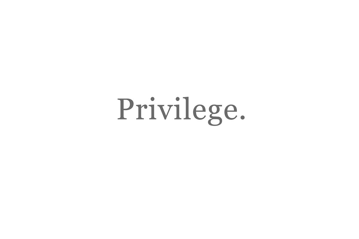 The Privilege paradox.. If you’re here reading this on your… | by ...