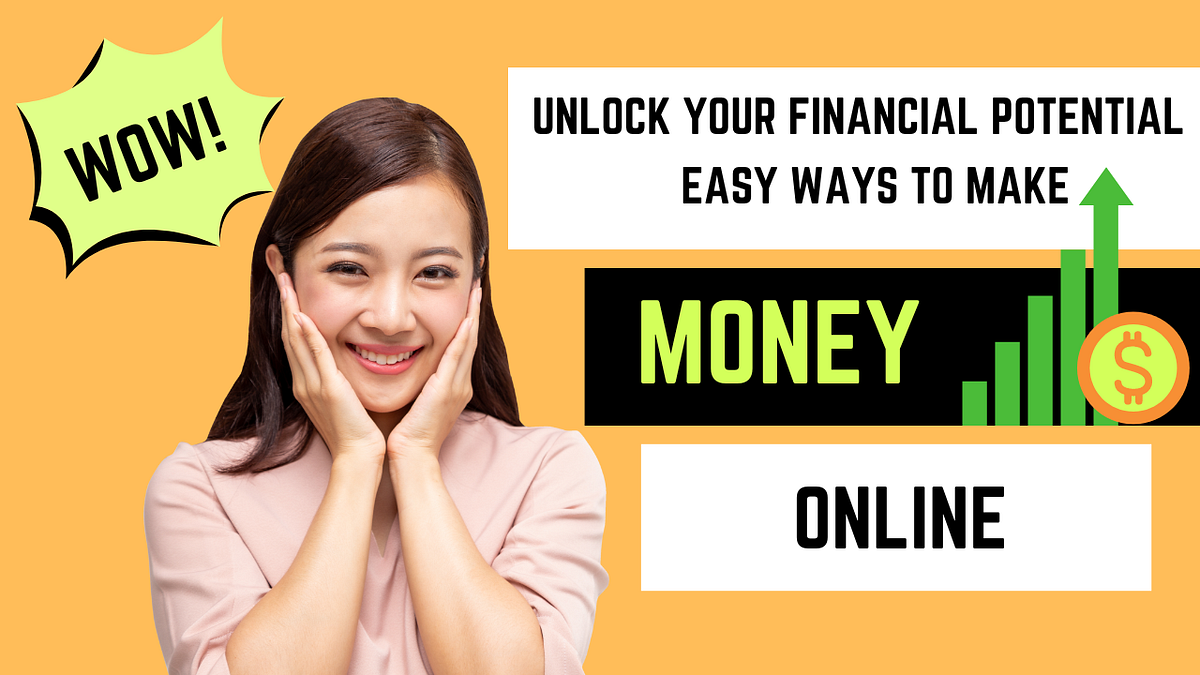 6 WAYS TO MAKE MONEY ONLINE. Unlock Your Financial Potential | by ...
