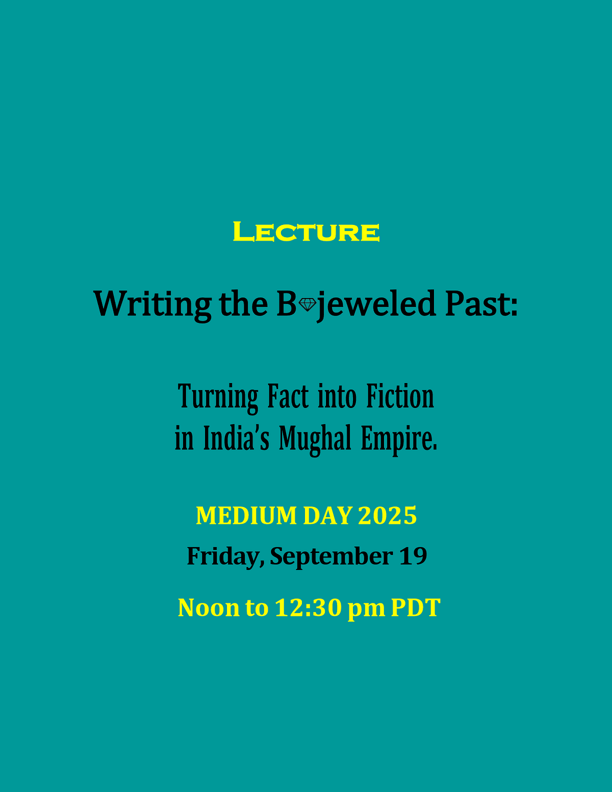 Medium Day 2025: Writing the Bejeweled Past I’m going to talk on Medium ...