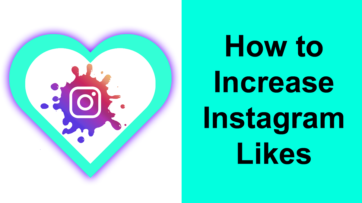 Strategies on How to Increase Instagram Likes | by Chaogoldenofficial ...