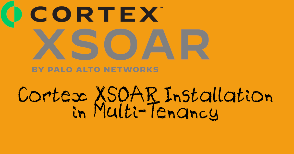 Cortex XSOAR Series 1 : Multi Tenant Cortex XSOAR Installation — Community Edition | by ...