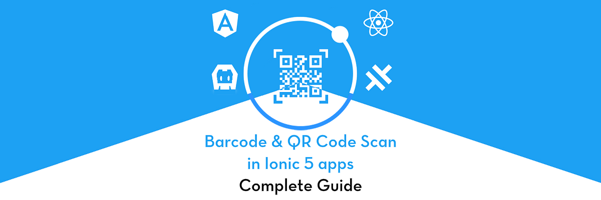 Ionic 5 Complete guide on Barcode and QR Code scanning | by Abhijeet ...