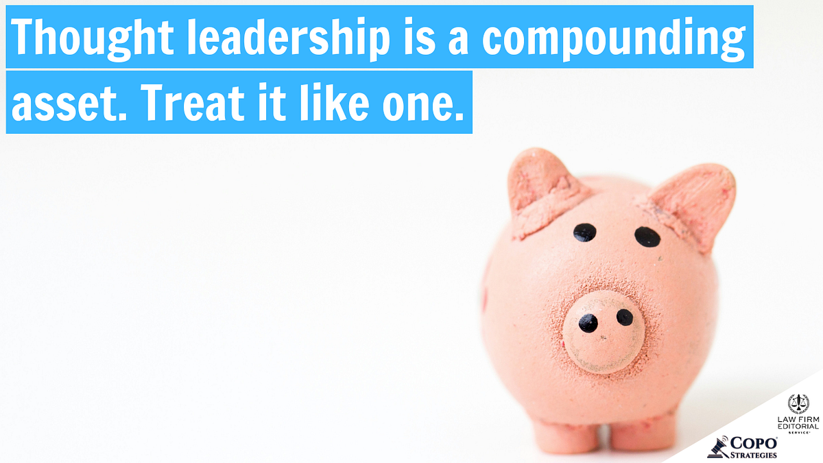 Four ways your thought leadership is a compounding asset | by Wayne ...