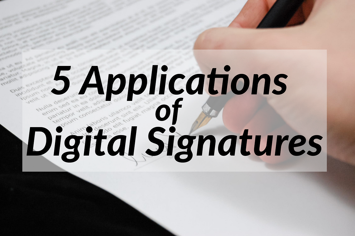 5 Applications of Digital Signatures | by Martin Thoma | Level Up Coding