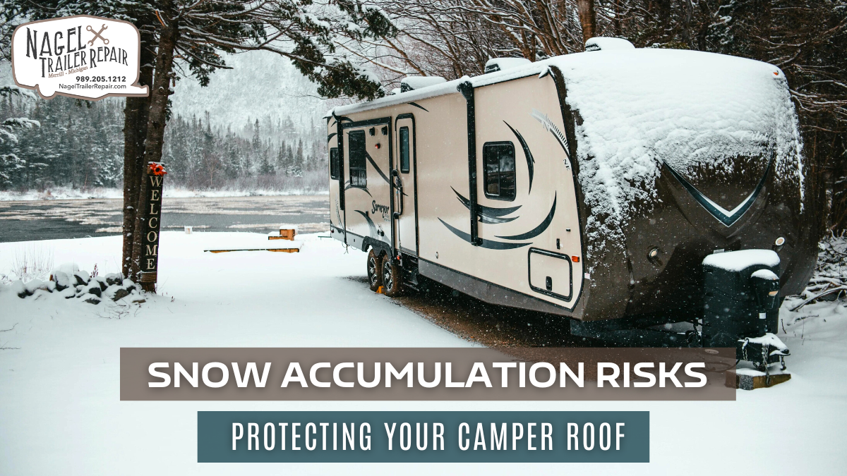 Snow Accumulation Risks: Protecting Your Camper Roof | by ...