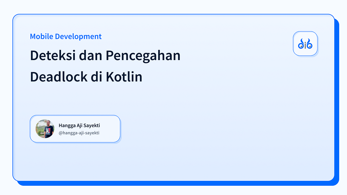 Deteksi dan Pencegahan Deadlock di Kotlin | by Hangga Aji Sayekti | Kredibel | Medium