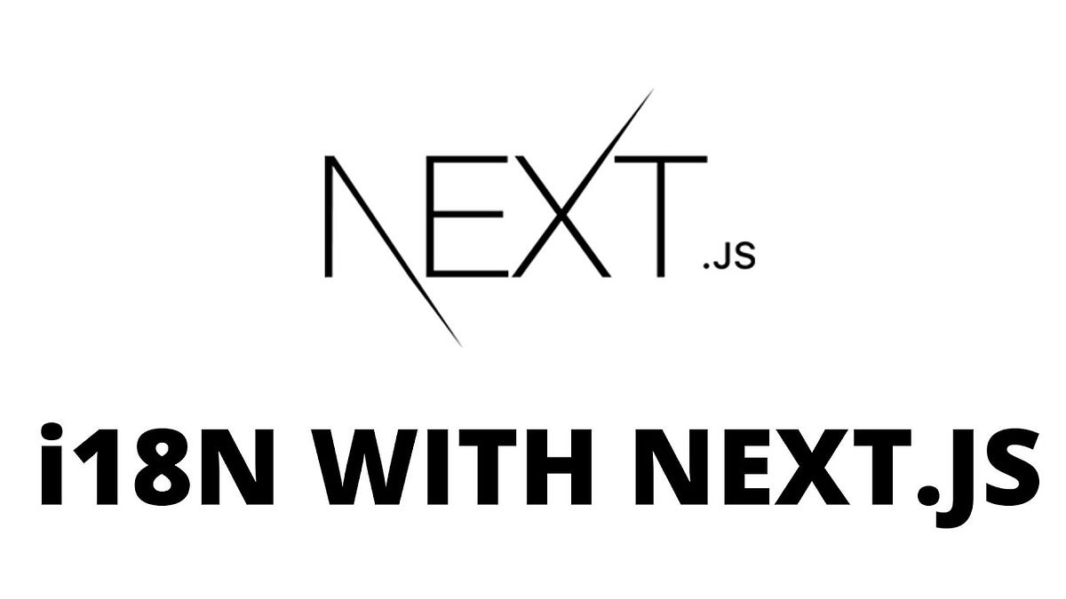 Internationalize the Next.js application using next-i18next | by Kaushal Basnet | wesionaryTEAM