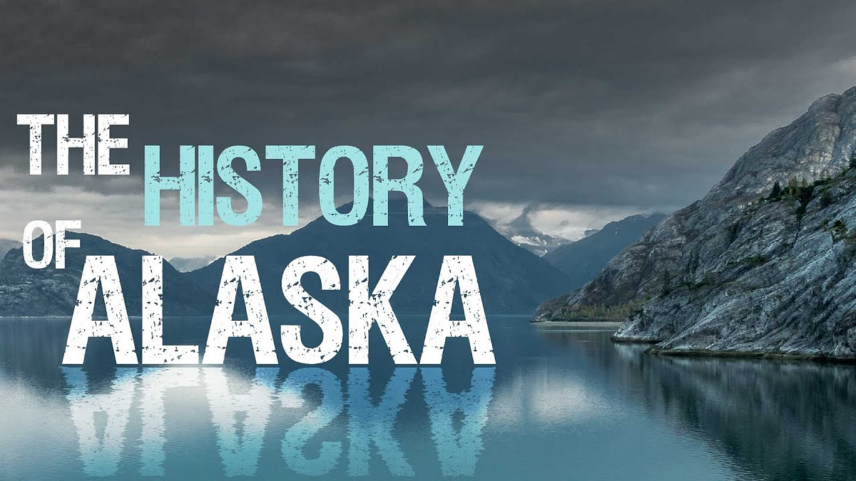 AHistory of Alaska. The History of Alaska | by Kamran Khalol | Feb ...