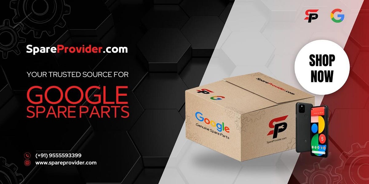 Purchase Google Mobile Spare Parts at Best Price from spareprovider ...