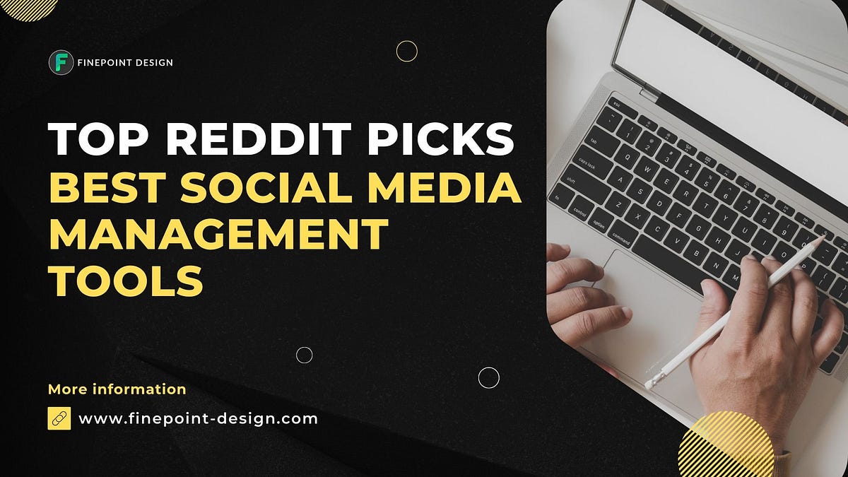 Top Reddit Picks: Best Social Media Management Tools | by Fine Point ...