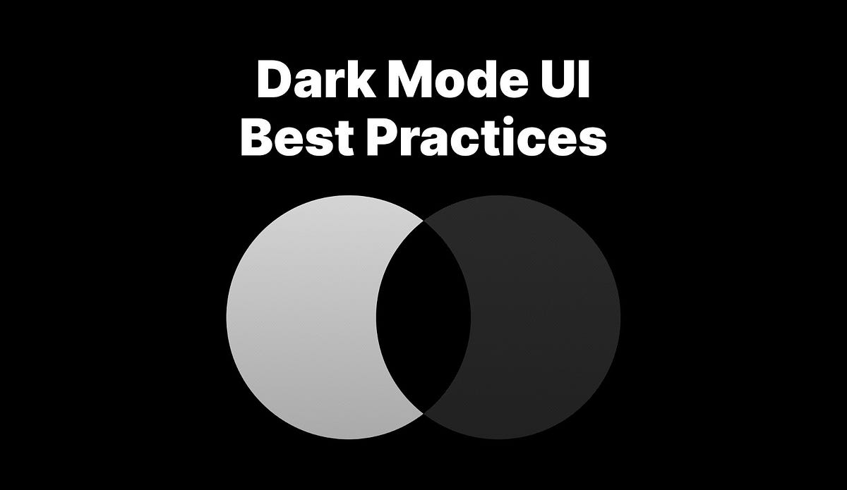 5 best practices for dark mode implementation | by Abhiraj Bhowmick | Bootcamp | Medium