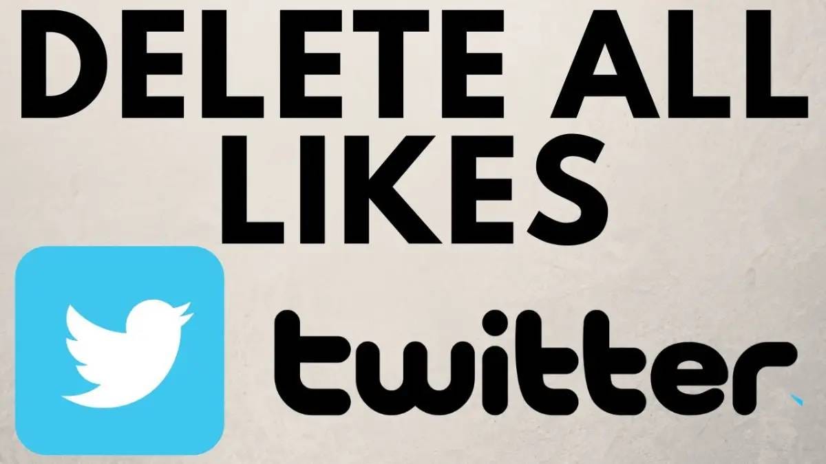 How To Delete All Likes on Twitter? - Socialmedianotes - Medium