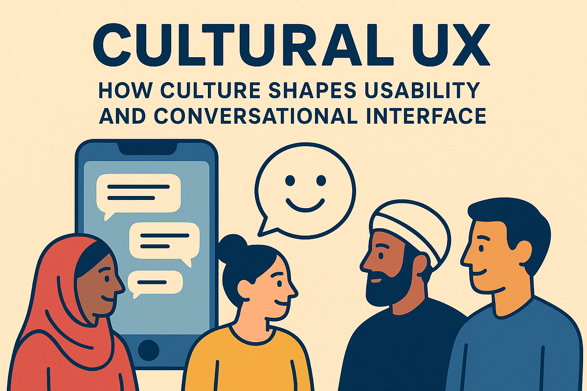 Cultural UX: How Culture Shapes Usability and Conversational Interfaces ...