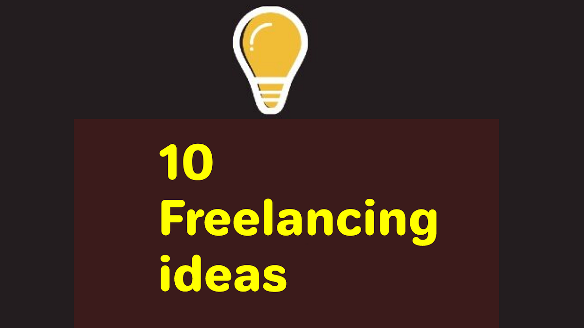10 freelancing ideas to earn money online’ | by Zahrazafar | Medium