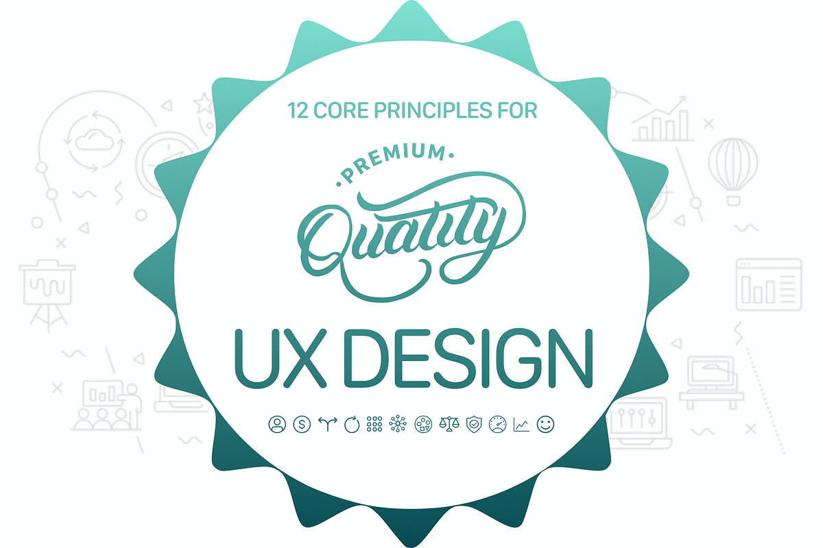 12 Core Principles for Premium Quality UX Design | by Whitespectre ...