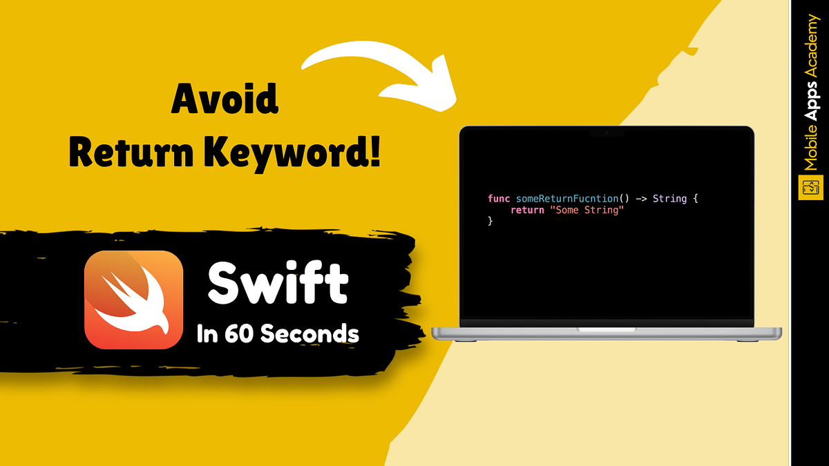 SWIFT IN 60 SECONDS — No Need For Return Keyword Hack!, #05 - App Development Academy