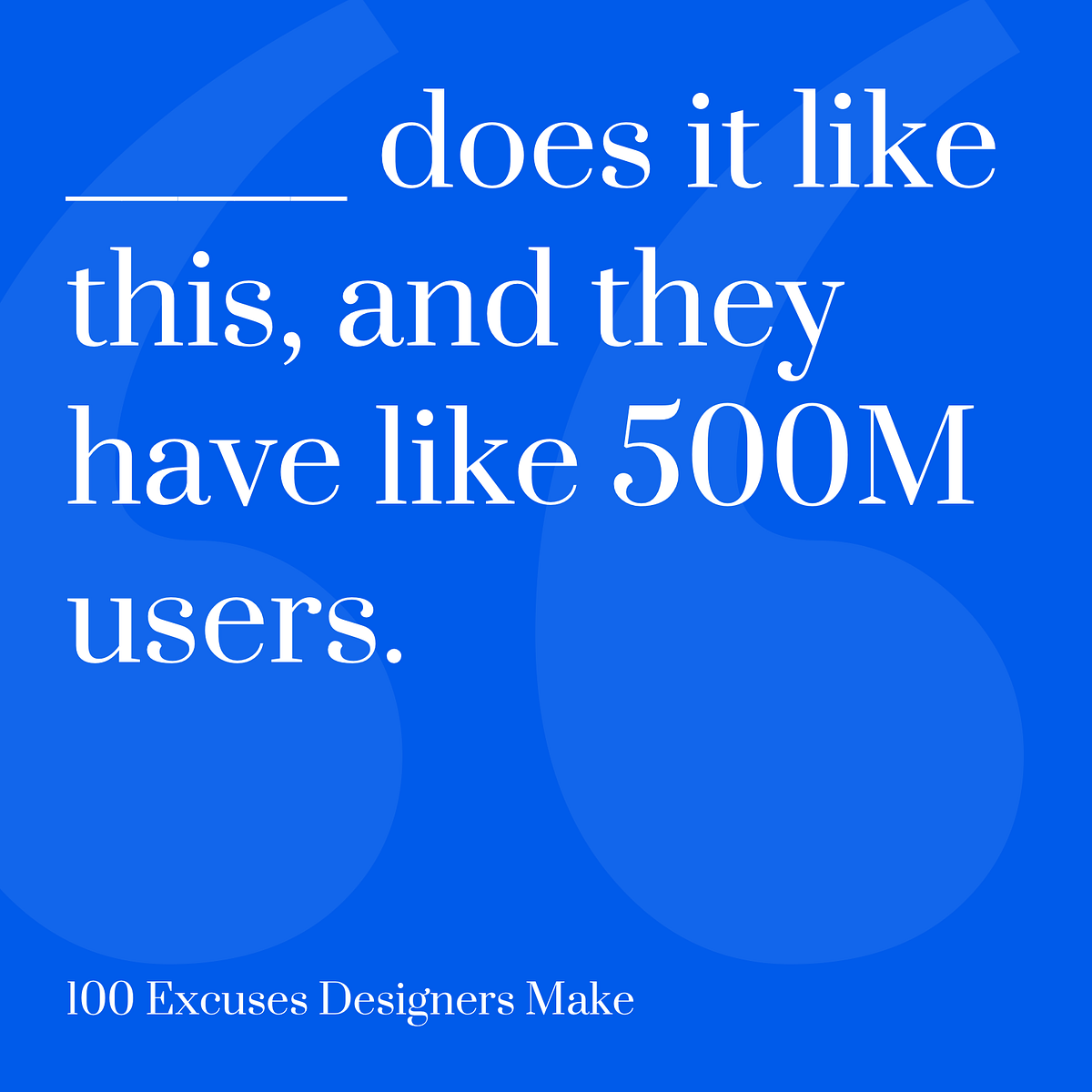 100 Excuses for Designers. Because sometimes you need one! | by Jon ...