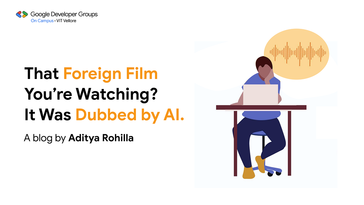 That Foreign Film You’re Watching? It Was Dubbed by AI. | by Aditya ...