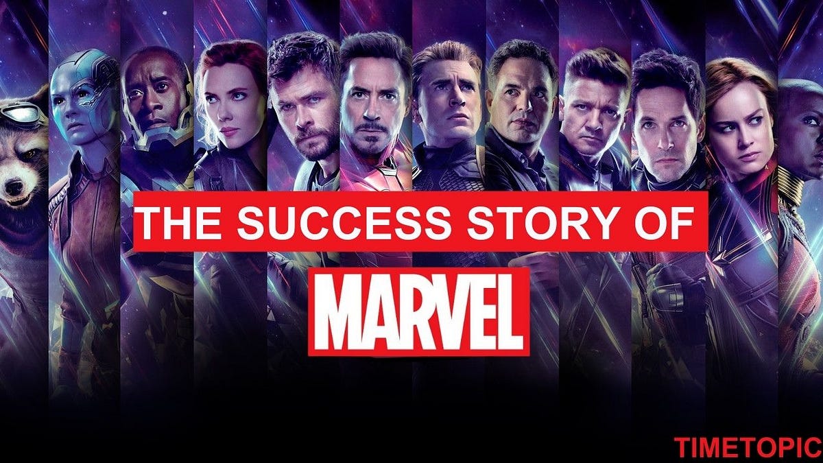 Marvel Success Story: How One Company Built a Pop Culture Empire | by ...