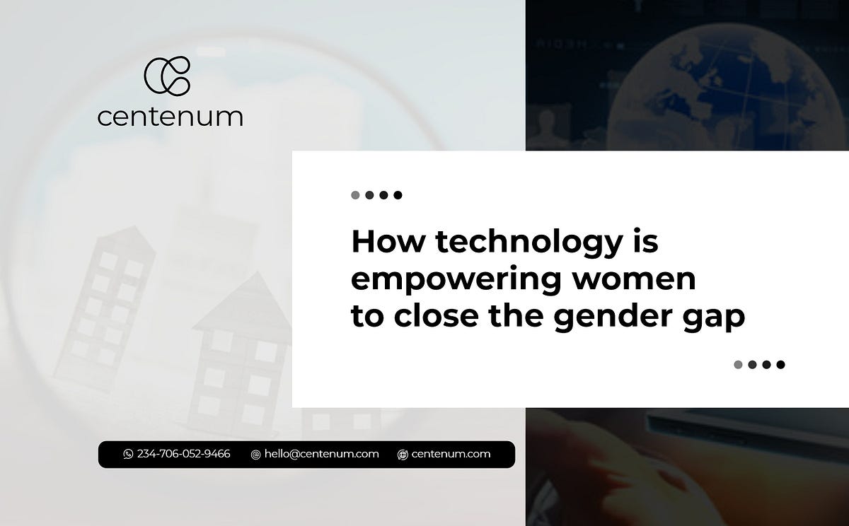How Technology Is Empowering Women To Close The Gender Gap | by ...