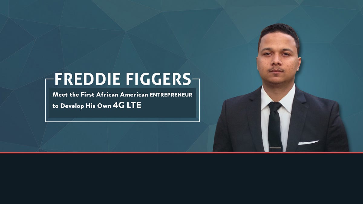 Meet the First African American Entrepreneur to Develop His Own 4G LTE ...