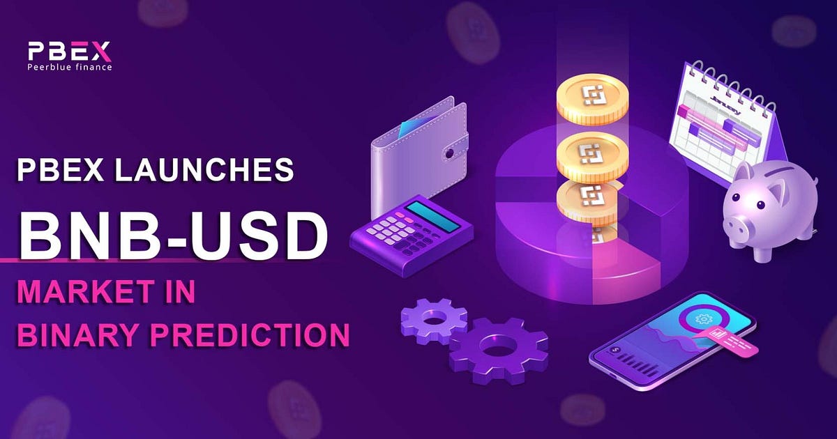 PBEX launches BNB-USD market in Binary Prediction | by Divanshi | PeerBlue Finance | Mar, 2023 ...