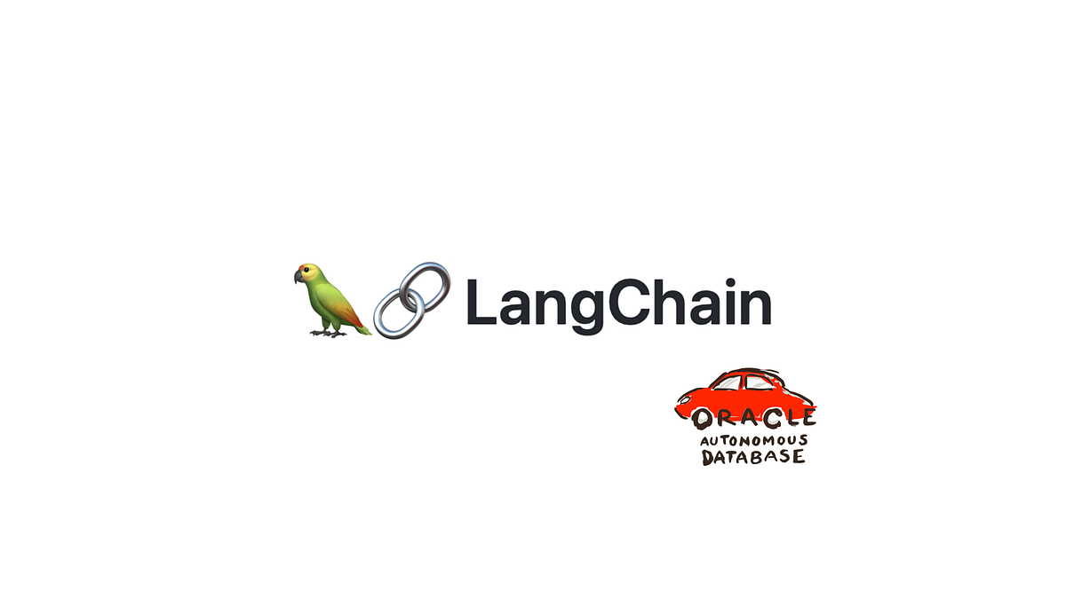 How to use LangChain with Oracle Autonomous Database | by Blake Hendricks | Medium