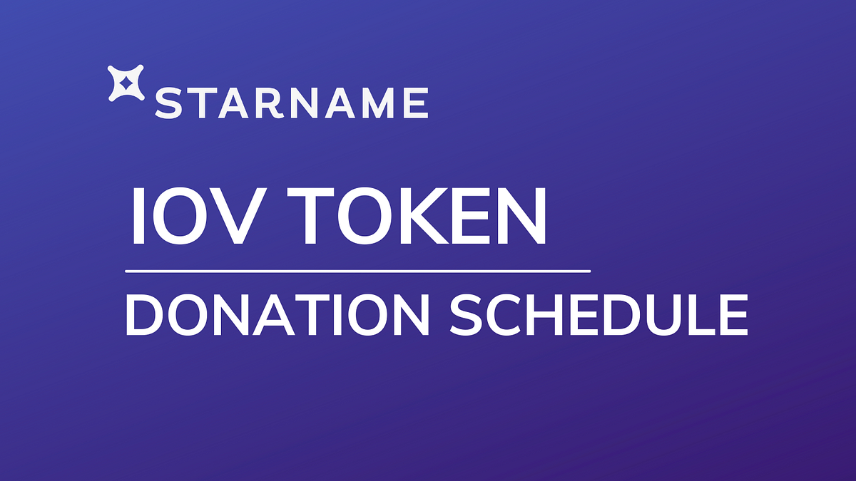 IOV Token Donation Schedule. IOV SAS will donate the vast majority ...