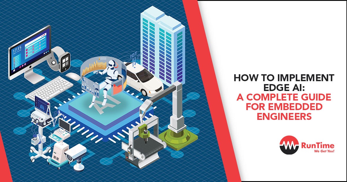 How To Implement Edge Ai A Complete Guide For Embedded Engineers By
