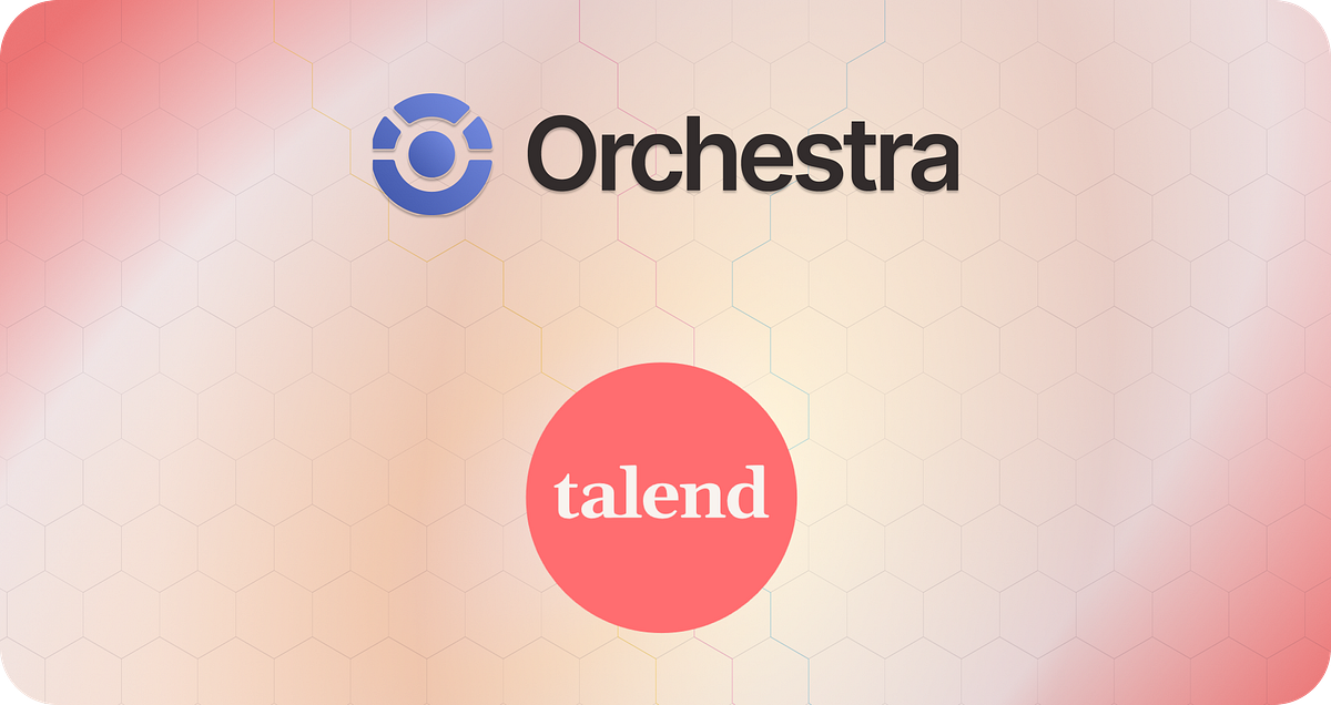 Integrate Talend with your Data Stack; Orchestra connects with Talend ...