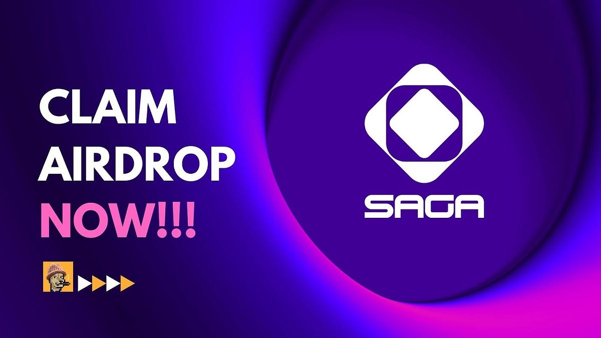SAGA AIRDROP — $SAGA Token. 🖥️🔗 Click here to access the Saga… | by AIRDROP Official | Apr, 2024 ...