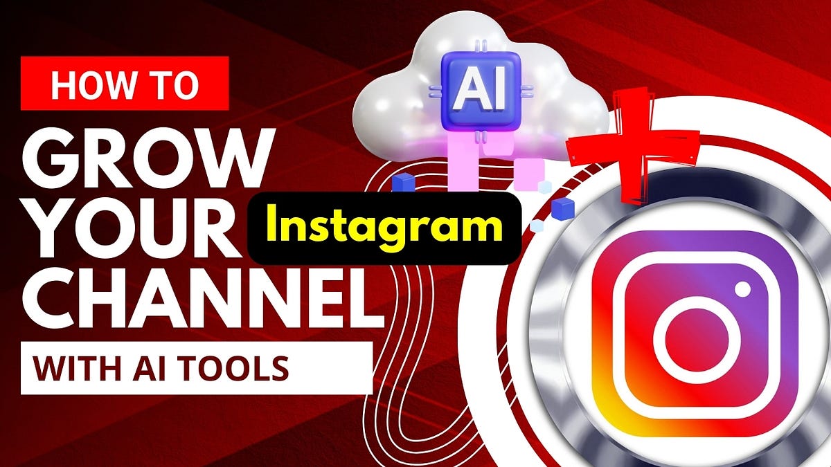 Grow on Instagram with AI Tools: Boost Your Social Media Presence | by ...