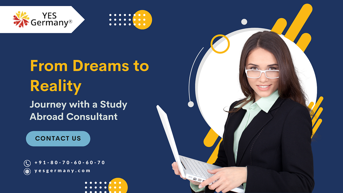 From Dreams to Reality | Journey with a Study Abroad Consultant | by ...