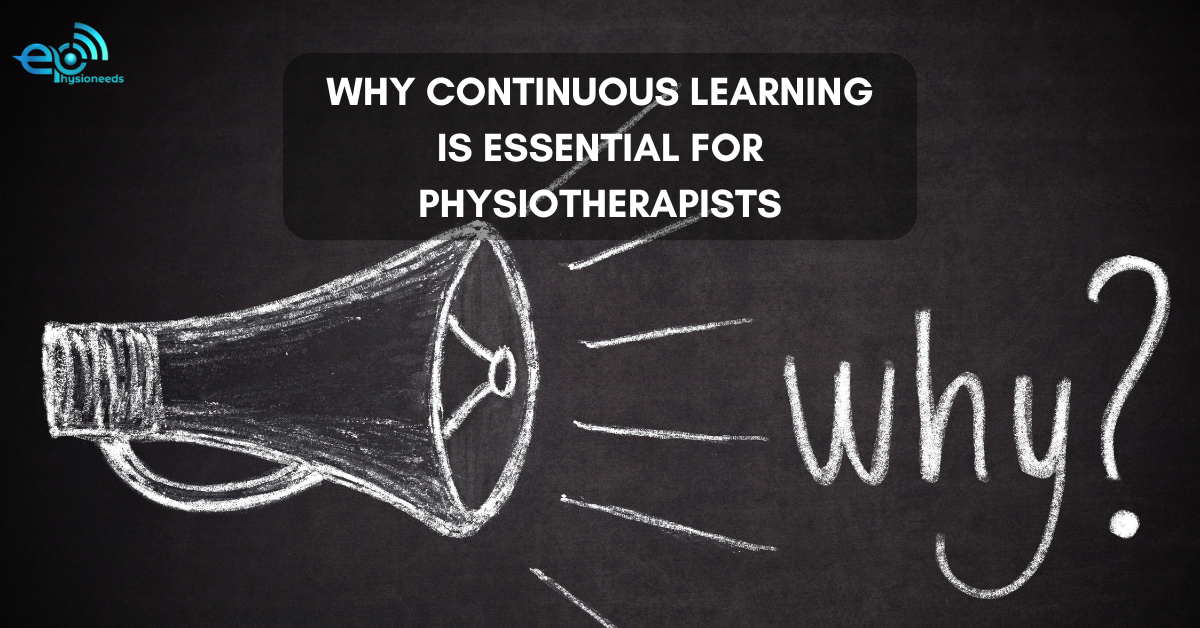 Why Continuous Learning is Essential for Physiotherapists | by Daulat | Feb, 2025 | Medium