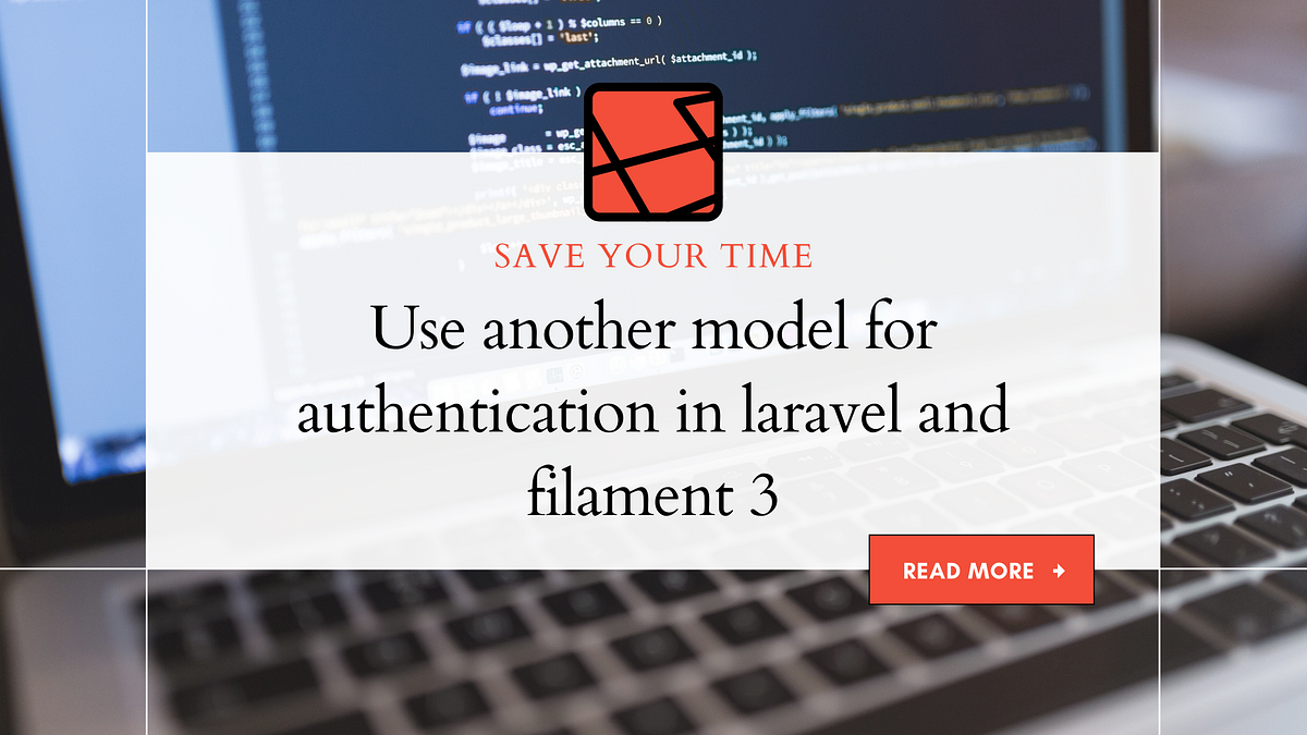 Change Laravel Authentication Model for FilamentPHP 3 | by Joseph Ajibodu | Medium
