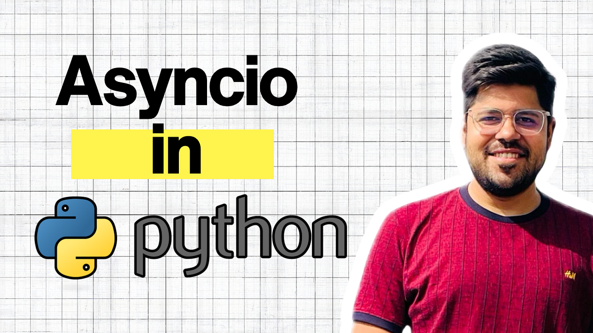 Asyncio in Python — How to Do More Without Writing More | by Yash Jain | AlgoMart | Nov, 2025 ...