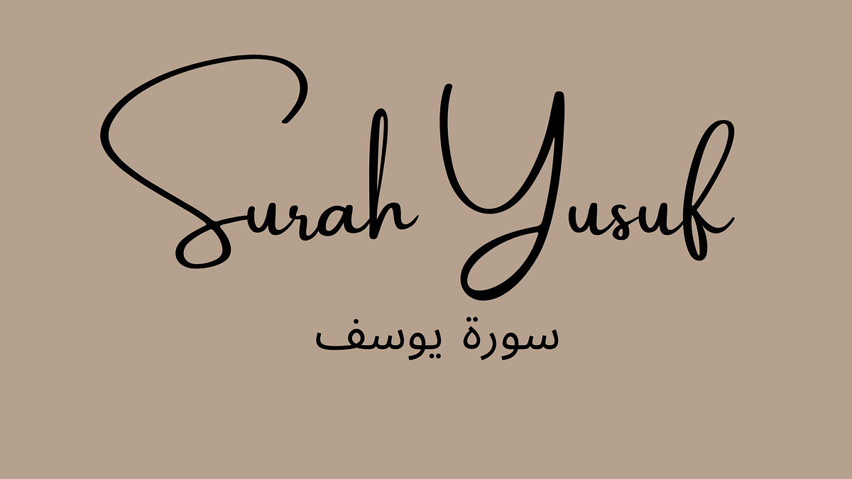 The Beauty of Surah Yusuf. The Prophet (ﷺ) said: | by khadija | Medium
