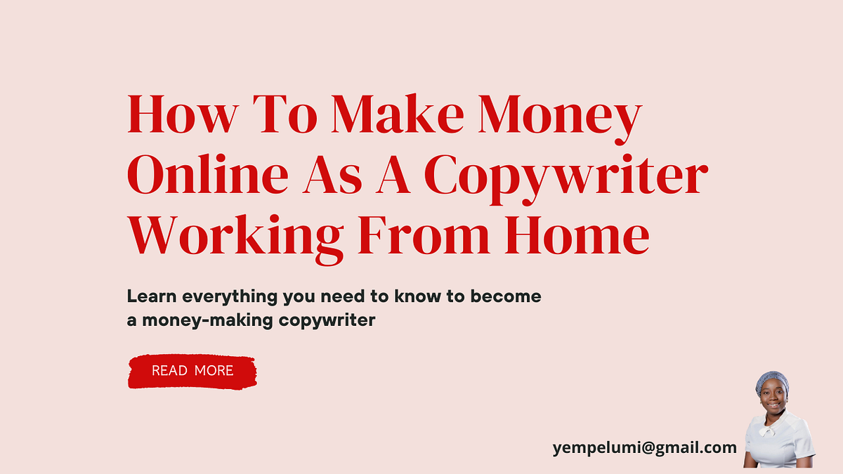 How To Make Money Online As A Copywriter Working From Home | by Yemi ...