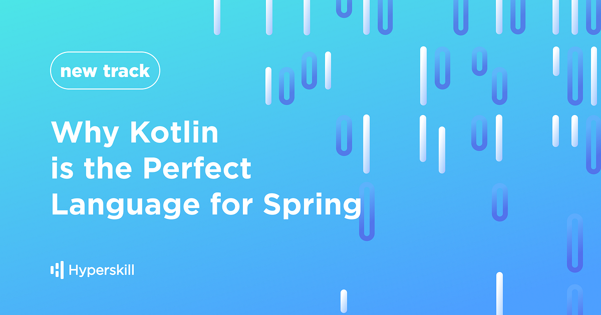 Why Kotlin is the Perfect Language for Spring | by Mike Portnov ...