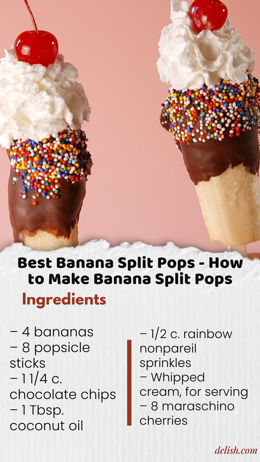 Check out this easy recipe for the best banana split pops from Delish ...