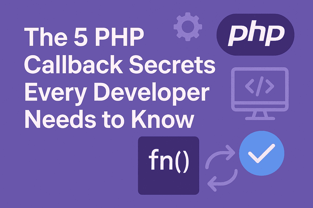 The 5 PHP Callback Secrets Every Developer Needs to Know | Tech x Humanity