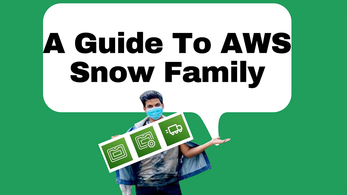 A Deep Dive Into Snowcone, Snowball, And Snowmobile For Data Migration ...