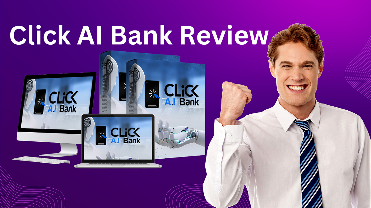 Click AI Bank Review- Real Information on Click AI Bank +Best Bonus ...