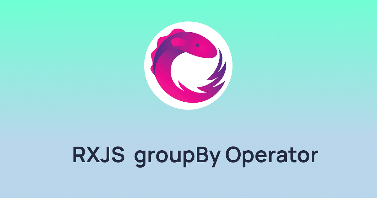 Rxjs Operator 20: groupBy Operator | by Yuvaraj S | Medium